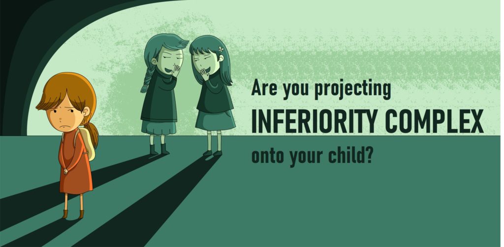 Are You Projecting Inferiority Complex Onto Your Child?
